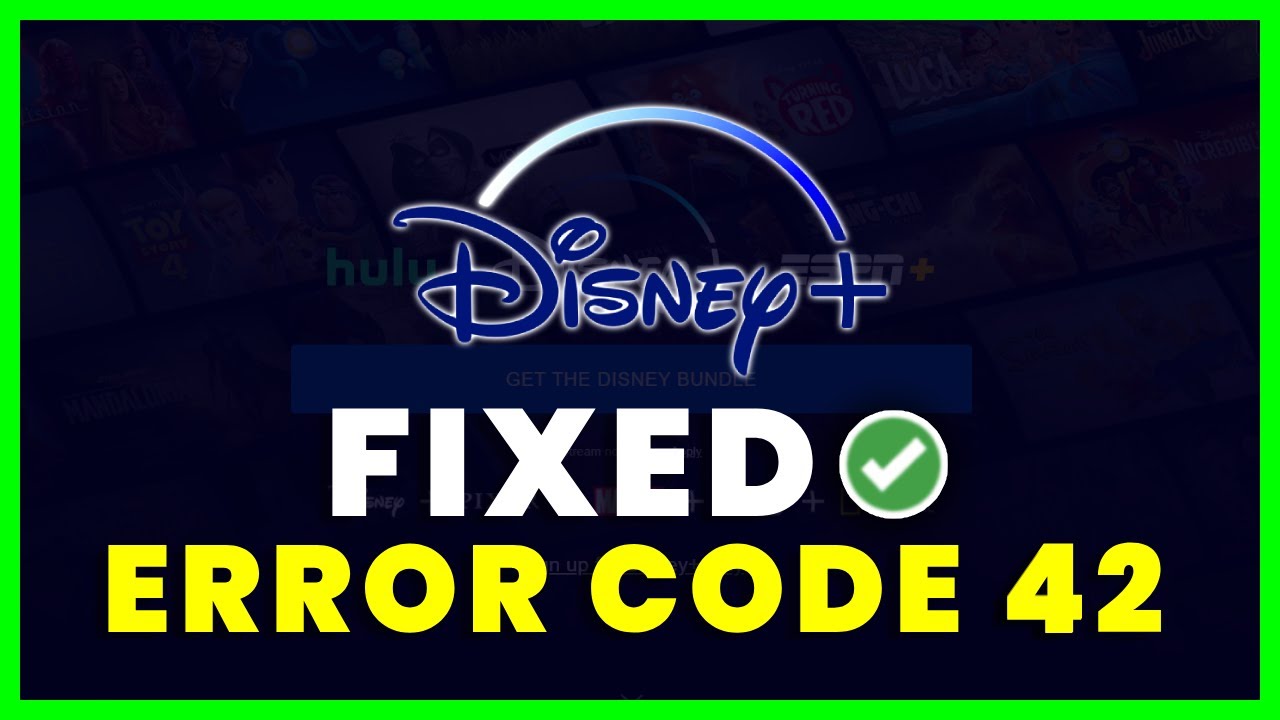🥇 Código de error 42 Disney Plus: 7 soluciones rápidas y efectivas